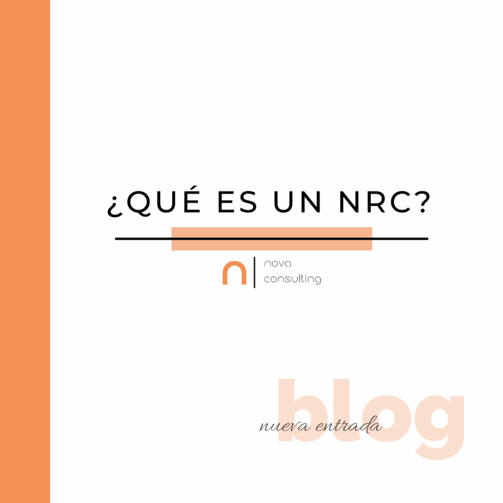 ¿Qué es un NRC? - Blog de Nova Consulting